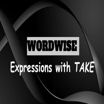 Vocabulary: Expressions related to " Take". | PPTX