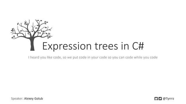 Expression trees in c# | PPT Expression trees in c# | PPT