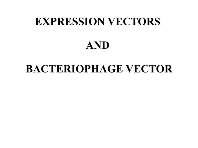 Introduction to Expression vectors.pptx