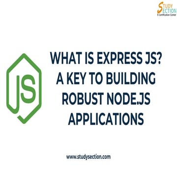 What is Express JS? A Key to Building Robust Node.js Applications | PDF