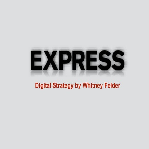 EXPRESS Digital Strategy | PPTX