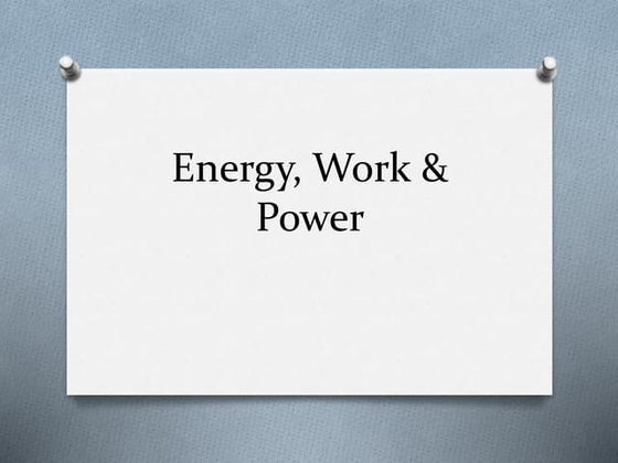Work, power and energy | PPTX | Physics | Science