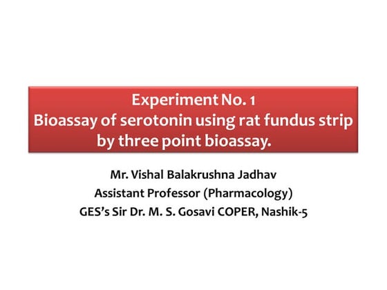 Expt. 6 Bioassay of histamine using guinea pig ileum by matching method ...