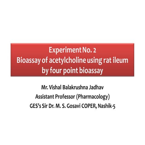 Expt. 6 Bioassay of histamine using guinea pig ileum by matching method ...