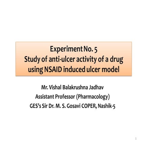 Expt. 5 Study of anti ulcer activity of a drug using nsaid induced ...