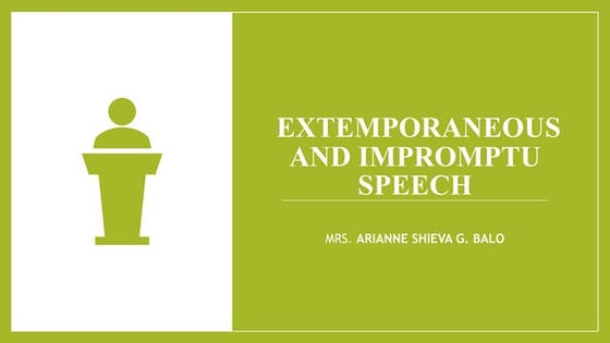 Organizing and Delivering Impromptu Speech | PPTX