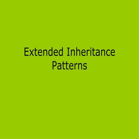 Extended inheritance patterns | PPT
