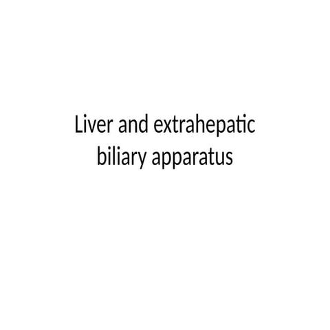 Extended_Liver_and_Biliary_Anatomy_.pptx