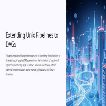 Extending-Unix-data-Pipelines-to-DAGs.pptx