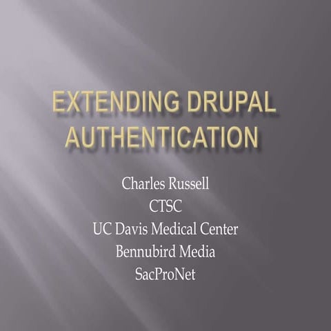 Extending Drupal Authentication Ppt
