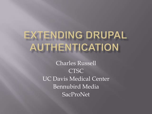 Extending drupal authentication | PPT Extending drupal authentication | PPT