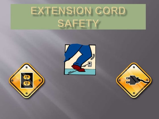 Extension Cord Safety at Workplace & Residence. | PPTX