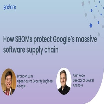 How SBOMs Protect Google's Massive Software Supply Chain | PDF