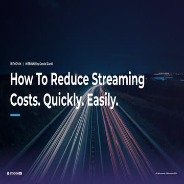 How to quickly and easily reduce streaming costs | PPT