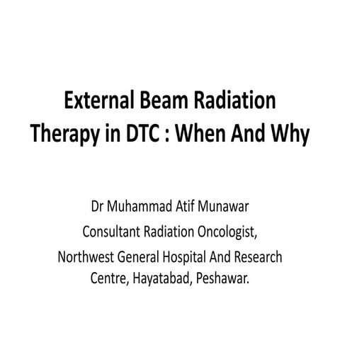 External Beam Radiation Therapy in DTC ^J When (1) (1)-1.pptx