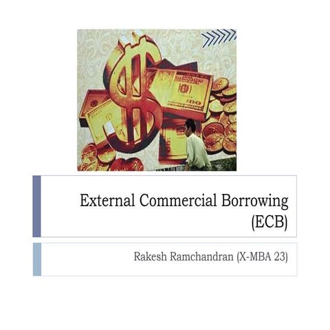 External commercial borrowing (financial) | PPTX