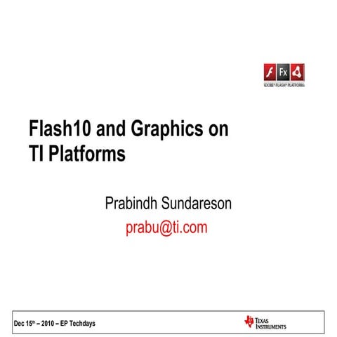 Flash10 on TI platforms - Embedded Processing Tech Days | PPT