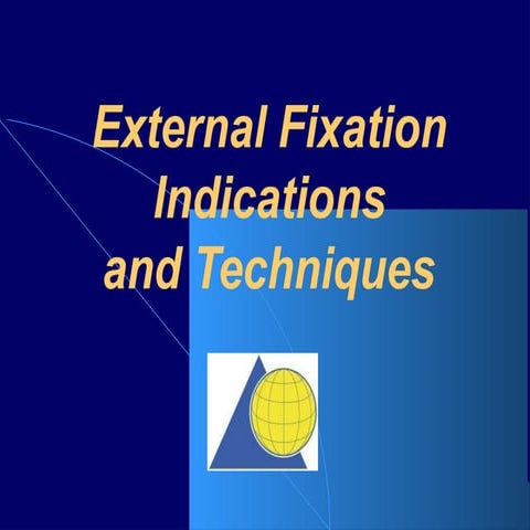 external fixation indications and techniques.pptx