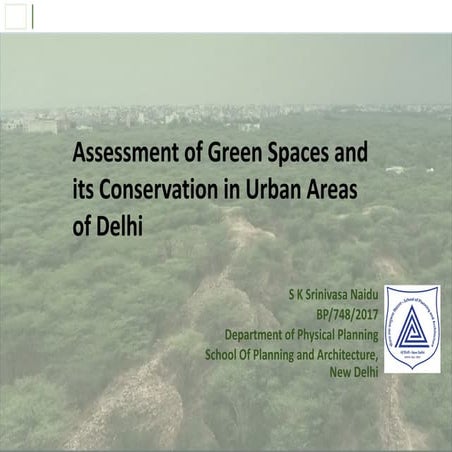Assessment of Green Spaces and its Conservation in Urban Areas of Delhi PPT | PPTX