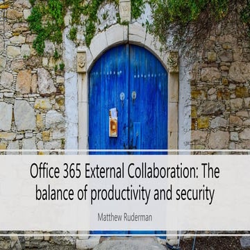 Office 365 External Collaboration - SharePoint Saturday Twin Cities Nov 2019 | PDF