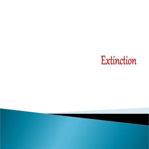 _extinction.ppt tutorials for students learning | PPT | Free Download
