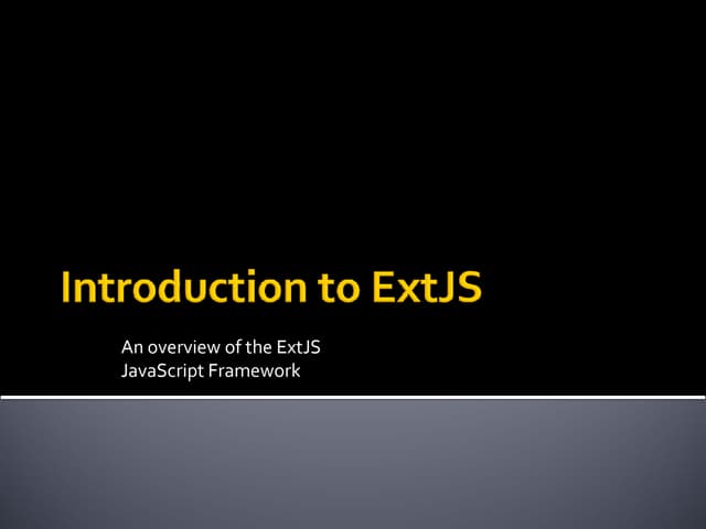 Extjs presentation | PPT Extjs presentation | PPT