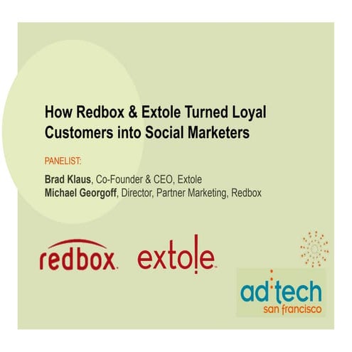 Extole_Redbox ad:tech SF 2011 | PDF
