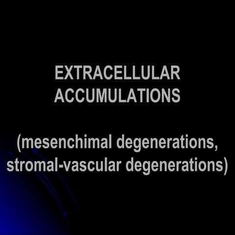 Extracellular accumulations | PPT