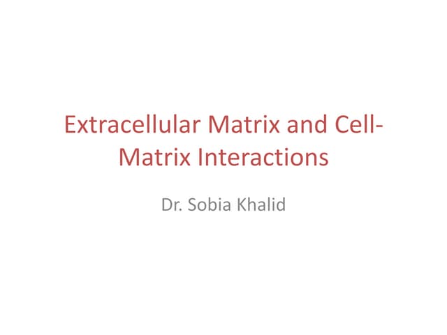 EXTRACELLULAR MATRIX AND ITS COMPONENTS | PPTX