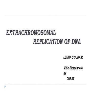 Extrachromosomal replication of DNA | PPTX