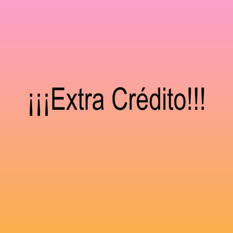 Extra crédito!!! | PPT
