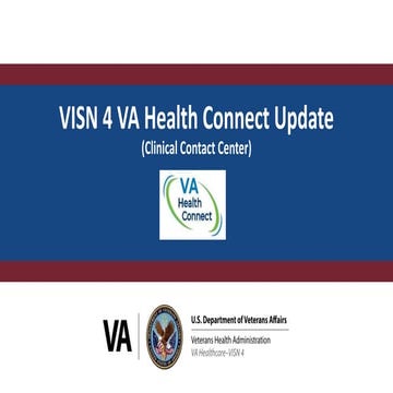 Extract from VISN-4 VA Health Connect Update 14Sep2022 Dir Call.pptx