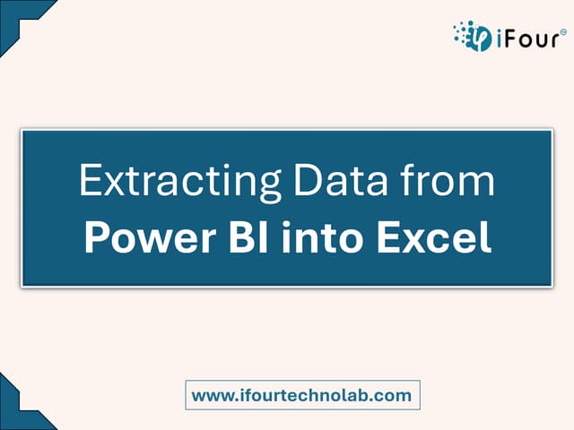 Extracting Data from Power BI into Excel | PPT Extracting Data from Power BI into Excel | PPT