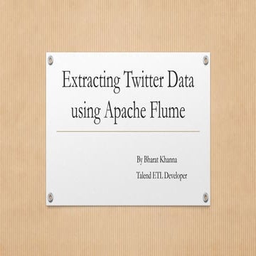 Extracting twitter data using apache flume | PPT