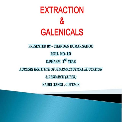 Extraction & galenicals | PPTX