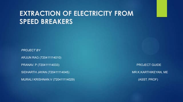 Power generation using speed breaker | PPTX