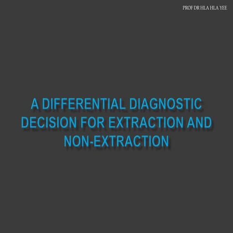 A differential diagnostic decision for extraction and non-extraction | PPTX