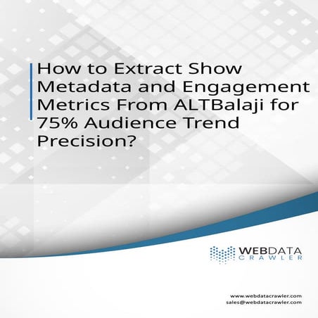 Extract Show Metadata and Engagement Metrics From ALTBalaji.pptx