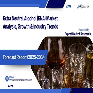 Extra Neutral Alcohol (ENA) Market Growth 2025-2034 | PDF