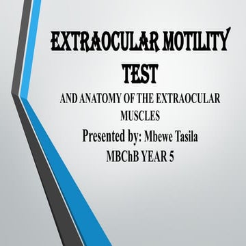 EXTRA OCULAR MOTILITY TEST.pptx by Tasilah Mbewe | PPTX