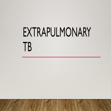 EXTRAPULMONARY TB clinical features and investigations | PPT