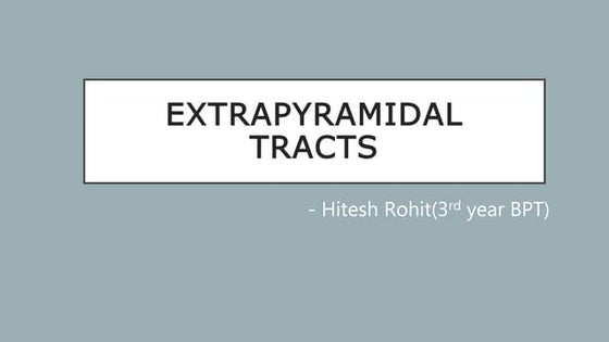Extra Pyramidal Tract (Basic Outline Concept) | PPT