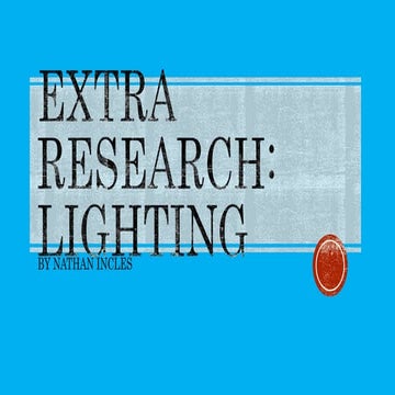 Extra research Lighting | PPTX