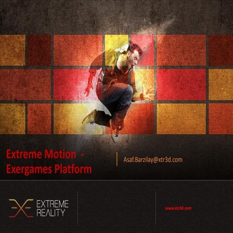 Extreme Motion - Exergames platforms | PPT
