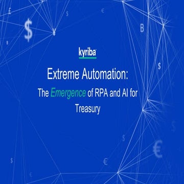 Extreme Automation: The Emergence of RPA and AI for Treasury | PPT