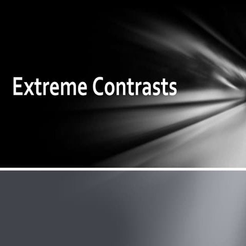 Extreme contrasts | PPT