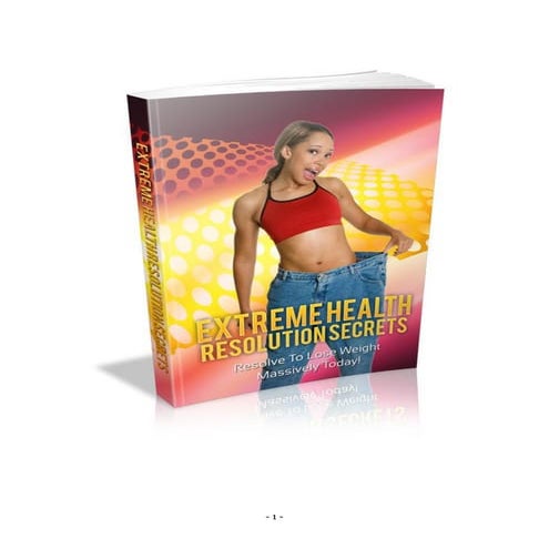Extreme health resolution secrets - Weight Loss Programs | PDF