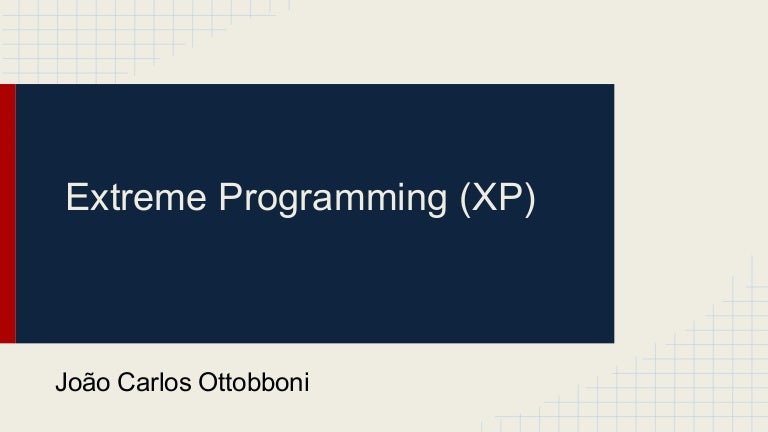 Extreme programming (xp)