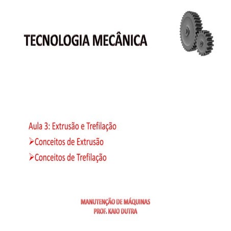 Fieira e trefilção (angulo de fieira e conformação) | PDF