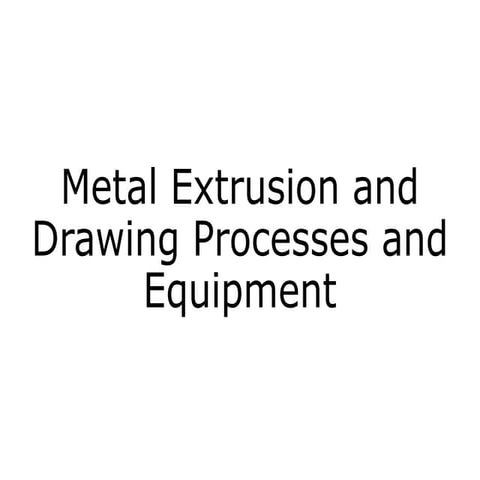 Extrusion and Drawing forming process.ppt